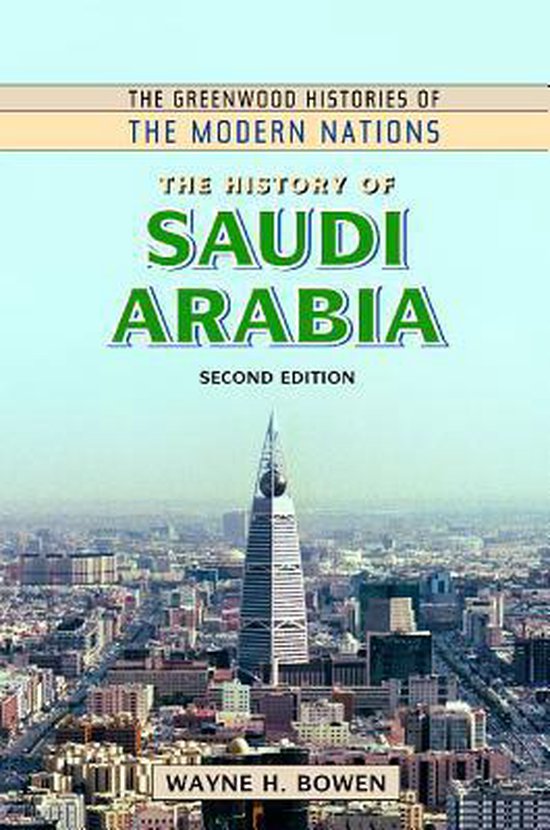 The History of Saudi Arabia | 9781610698764 | Wayne H. Bowen | Boeken | bol