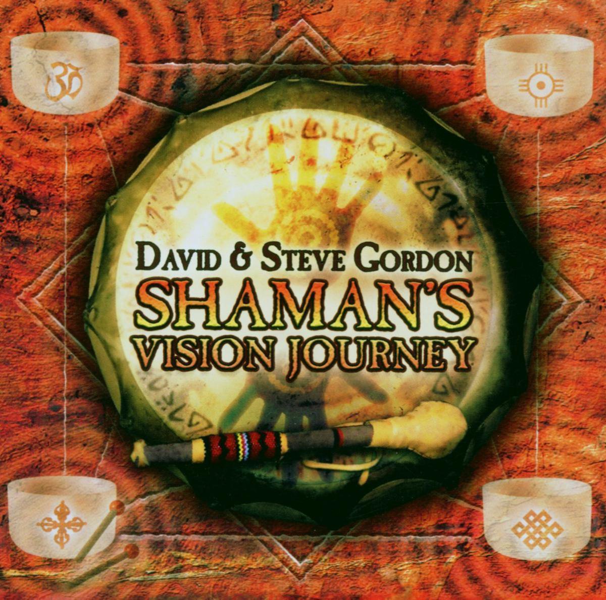 Shaman's Vision Journey, David & Steve Gordon | CD (album) | Muziek ...