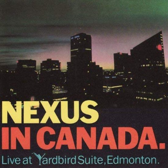 Nexus - Nexus In Canada, Nexus | CD (album) | Muziek | bol.com