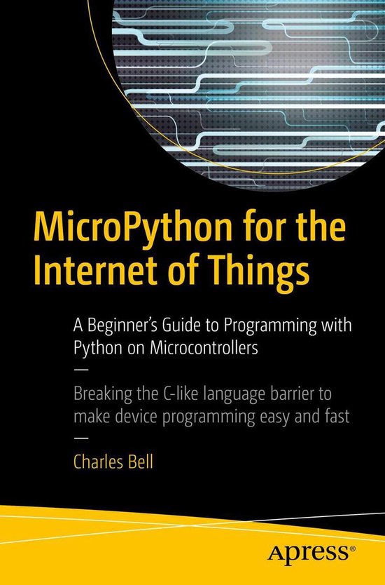 MicroPython for the Internet of Things (ebook), Charles Bell ...