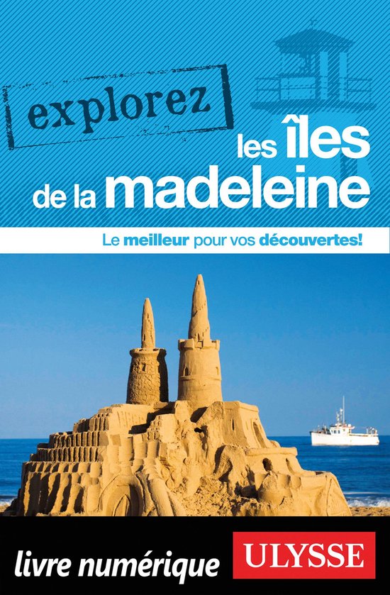 Explorez - Explorez les Iles de la Madeleine (ebook), Jean-Hugues ...