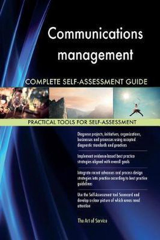 Communications Management Complete Self-Assessment Guide, Gerardus ... Communications Management Complete Self-Assessment Guide, Gerardus ...
