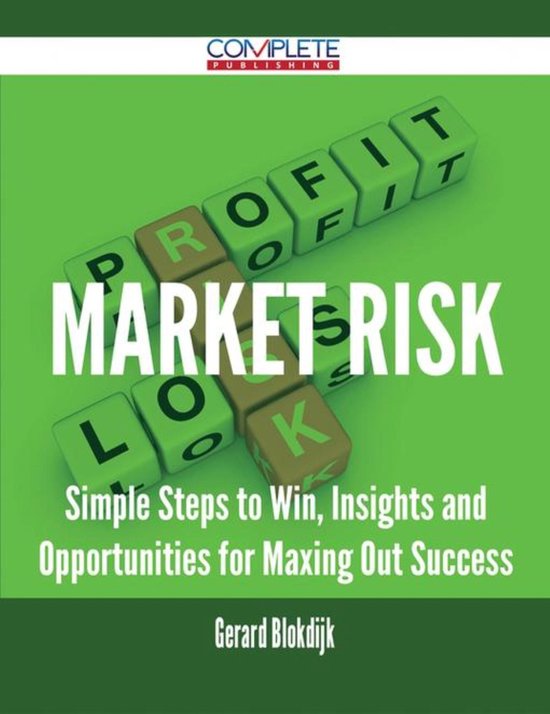 Market Risk - Simple Steps to Win, Insights and Opportunities for ...