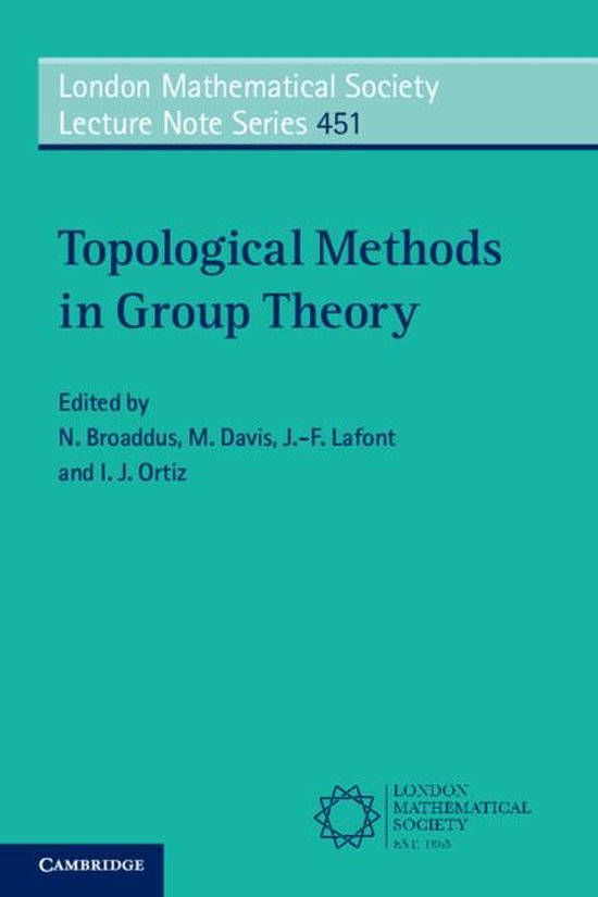 London Mathematical Society Lecture Note Series 451 - Topological Methods in Group... | bol