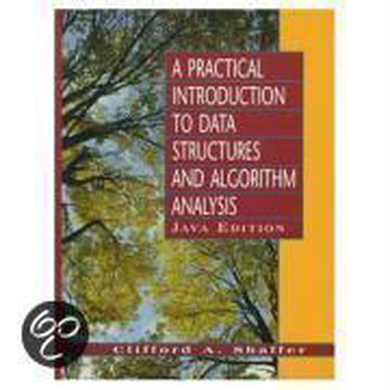 Practical Introduction To Data Structures And Algorithm Analysis Clifford A Shaffer