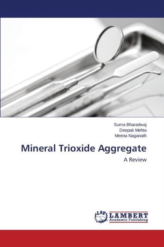 Mineral Trioxide Aggregate, Bharadwaj Suma | 9783659317170 | Boeken | bol