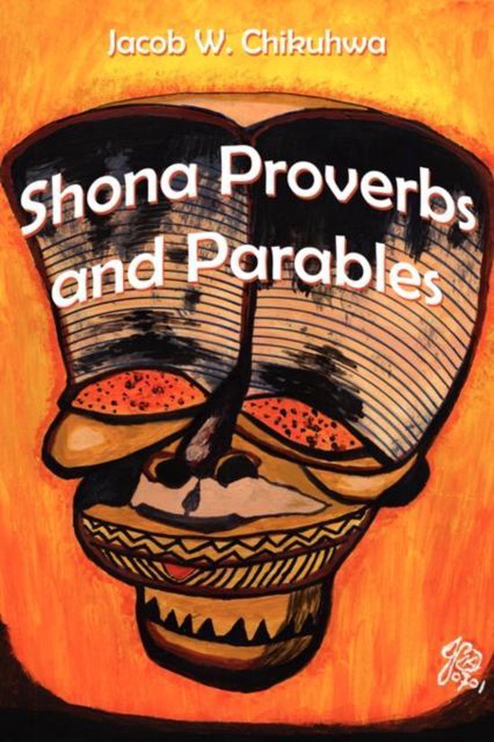 Shona Proverbs And Parables | 9781425999339 | Jacob, W. Chikuhwa ...