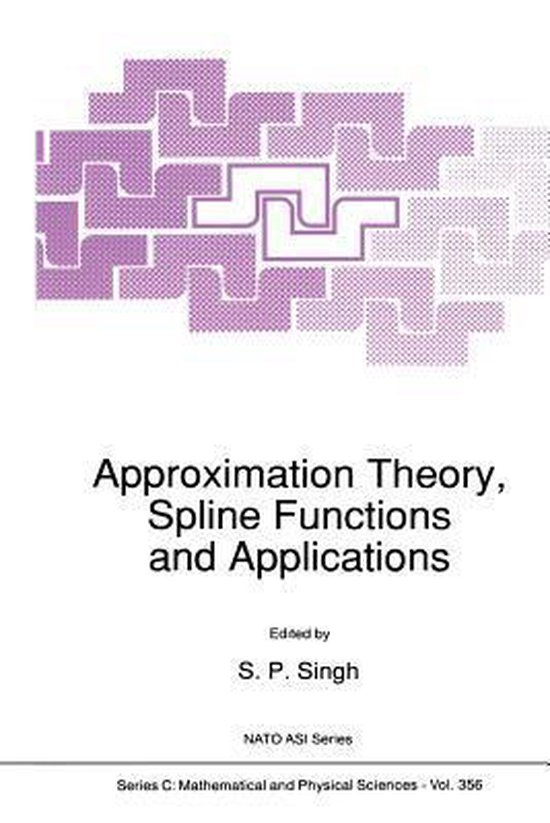 Approximation Theory, Spline Functions and Applications | 9789401051644 | Boeken | bol.com