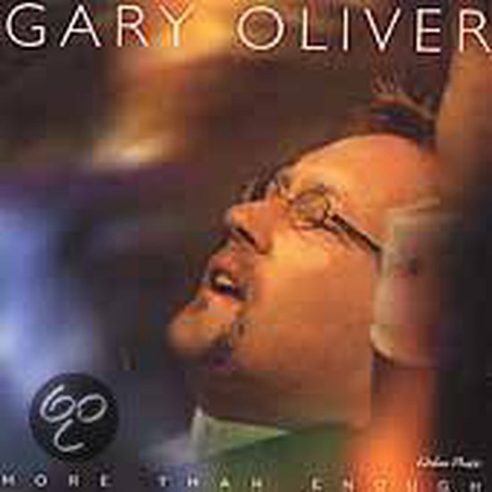 More Than Enough, Gary Oliver | Muziek | bol