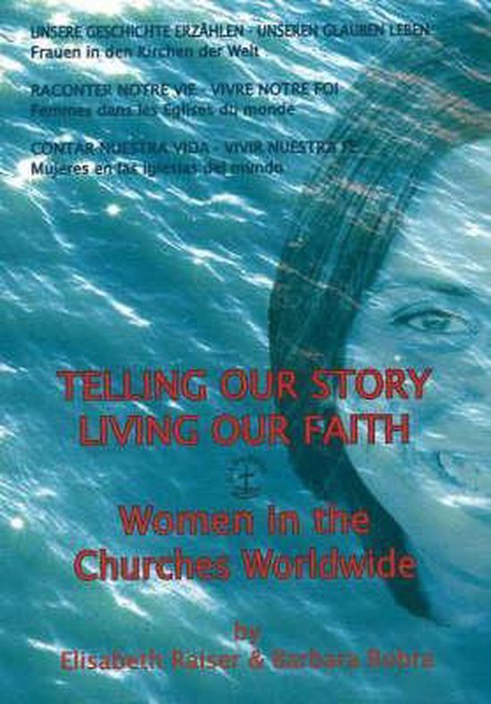 Telling Our Story, Living Our Faith | 9782825414835 | Elisabeth Raiser ...