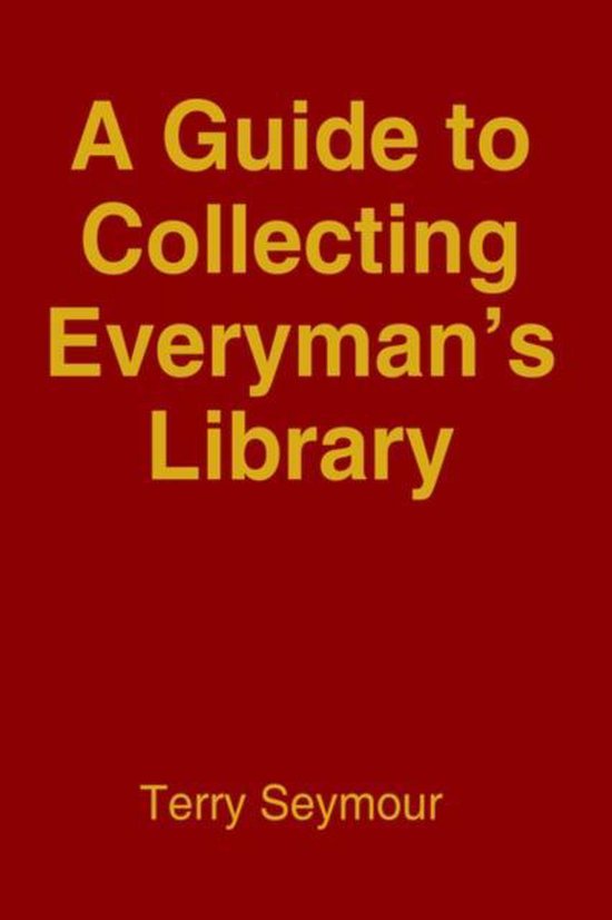 A Guide to Collecting Everyman's Library, Terry Seymour | 9781420817041 ...
