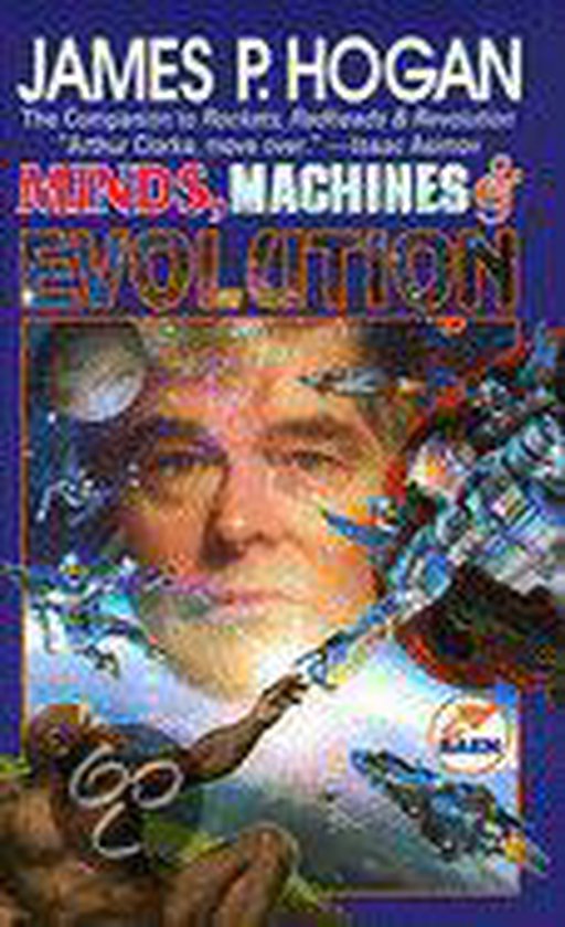 Minds, Machines & Evolution, James Patrick Hogan | 9780671578435 ...