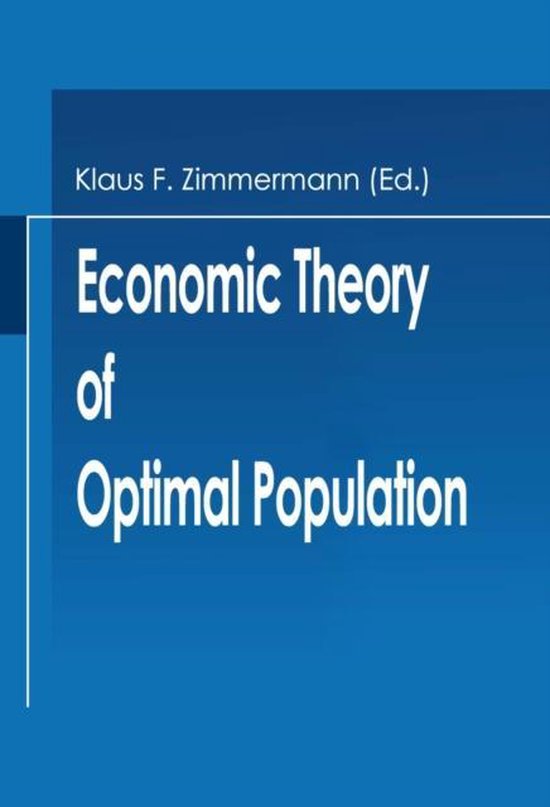 Economic Theory of Optimal Population | 9783642500459 | Onbekend ...