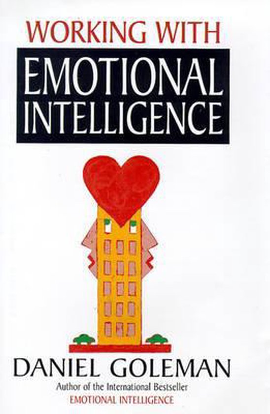 Working with Emotional Intelligence, Daniel Goleman | 9780747539841 ...