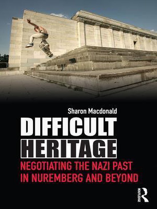 Difficult Heritage (ebook), Sharon Macdonald | 9781134111053 | Boeken | bol