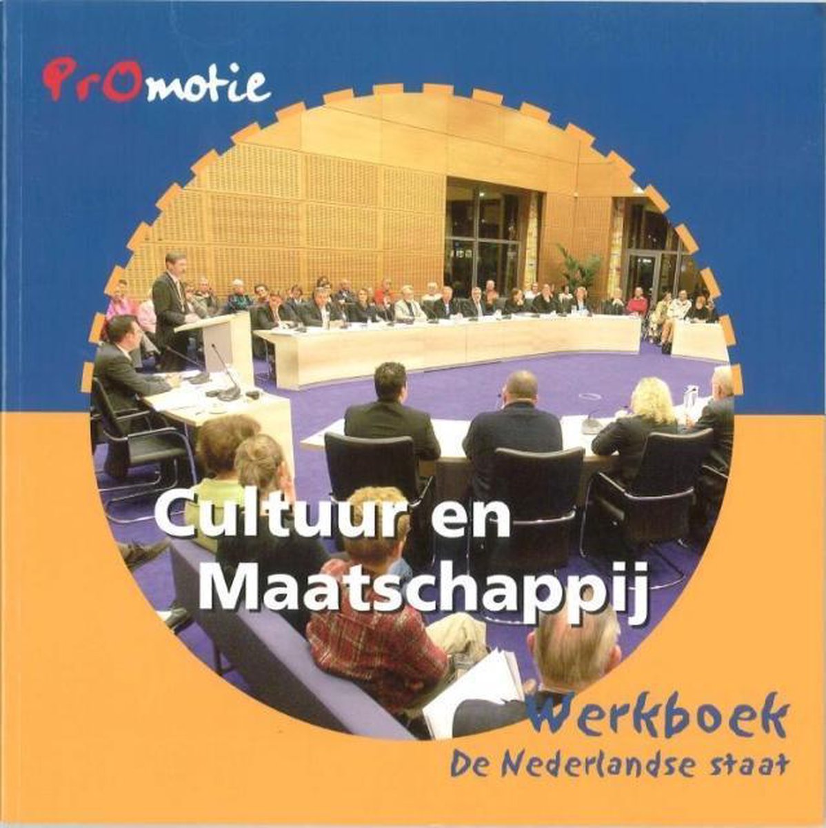 Promotie cultuur en Maatschappij De Nederlandse staat Werkboek ...