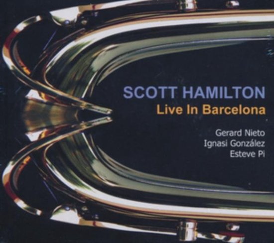 Scott Hamilton - Live In Barcelona (CD), Scott Hamilton | CD (album ...