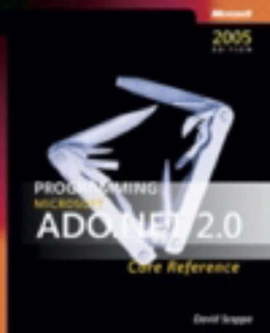 Programming Microsoft ADO.NET 2.0 Core Reference | 9780735622067 | David Sceppa | Boeken | bol.com