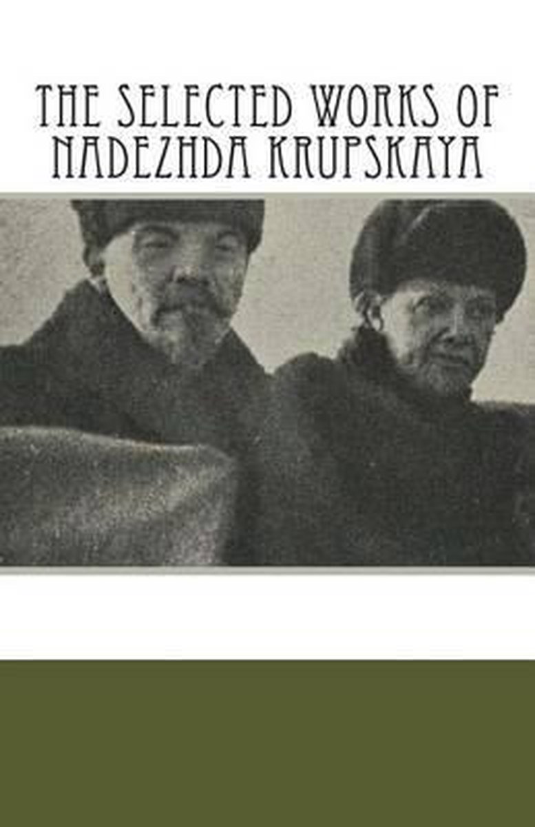 Nadejda Krupskaia Nadezhda Krupskaya