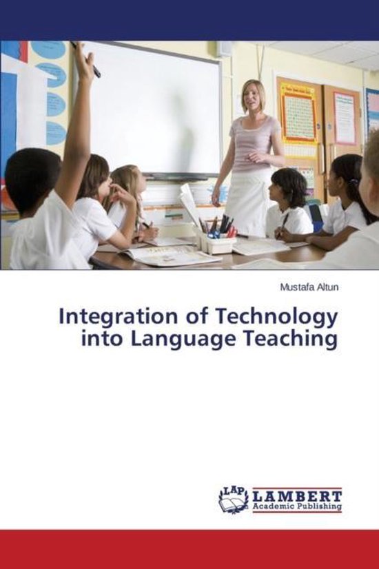 Integration of Technology into Language Teaching | 9783659771699 ...