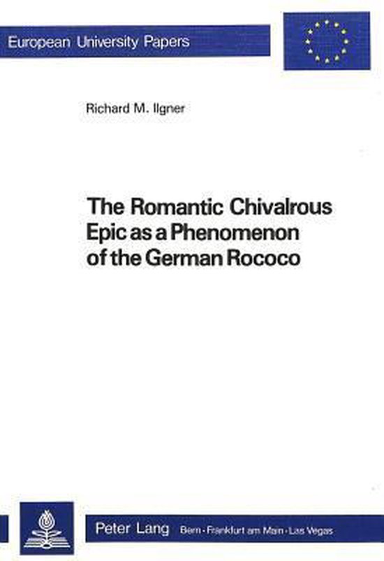 Romantic Chivalrous Epic as a Phenomenon of the German Rococo ...