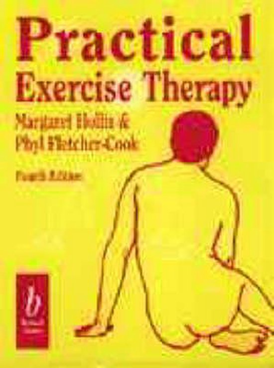 Practical Exercise Therapy | 9780632049738 | M Hollis | Boeken | bol.com