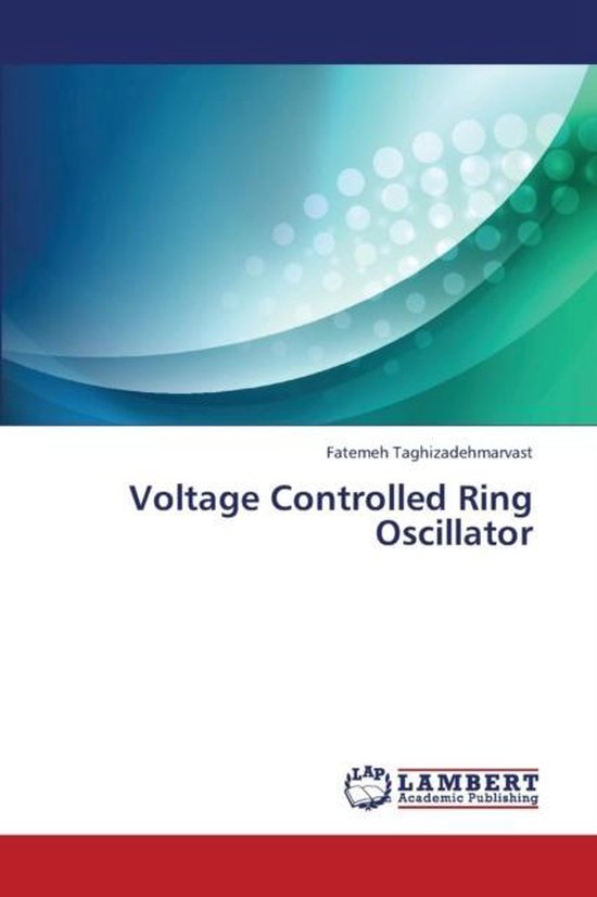 Voltage Controlled Ring Oscillator | 9783659357022 | Fatemeh Taghizadehmarvast | Boeken | bol.com