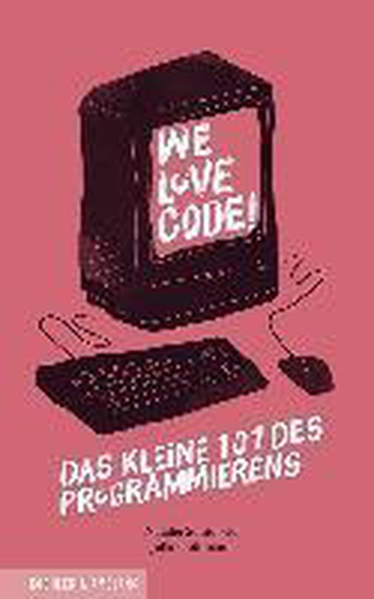 We Love Code!, Hoffmann, Julia | 9783733804046 | Boeken | bol.com