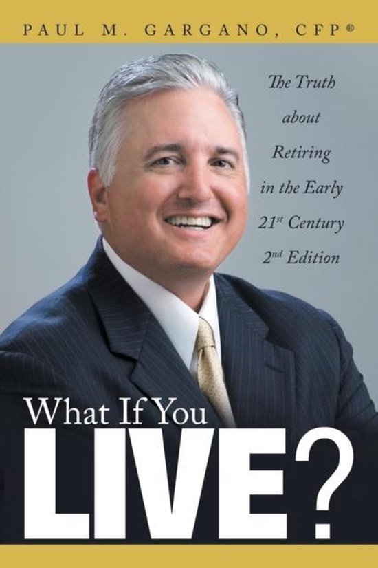 What If You Live?, Cfp(r) Paul M Gargano | 9781491769010 | Boeken | bol.com