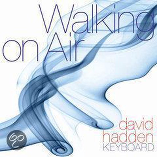 Walking On Air, David Hadden | Muziek | bol