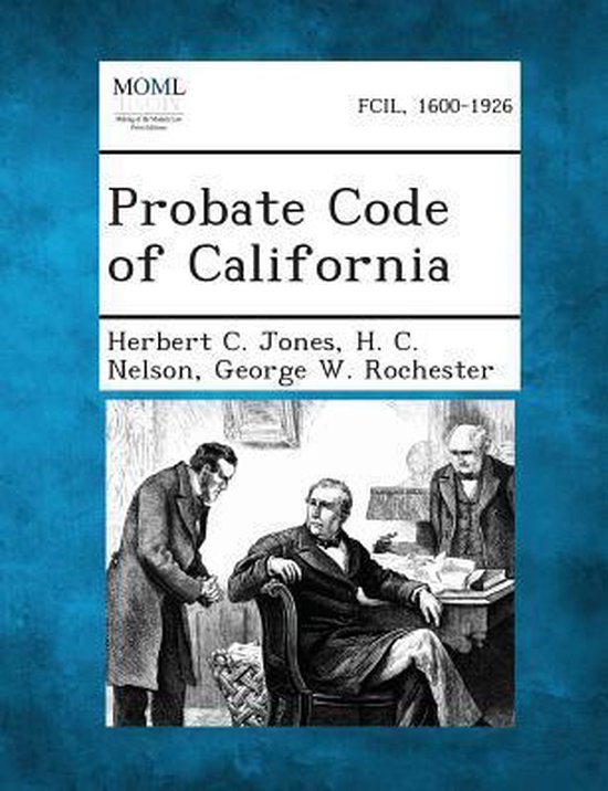 Probate Code of California, Herbert C Jones | 9781287344346 | Boeken | bol