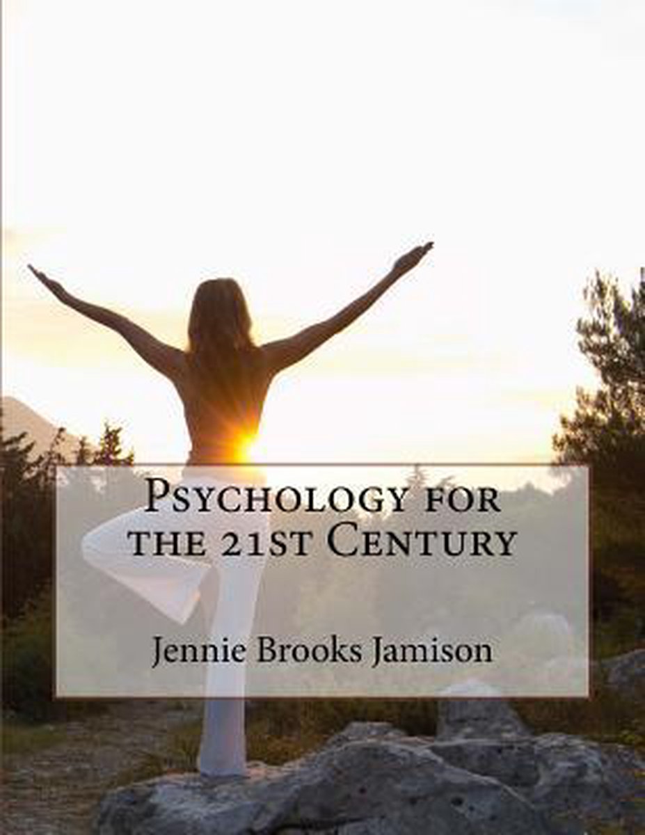Psychology for the 21st Century, University Jennie Brooks Jamison ...