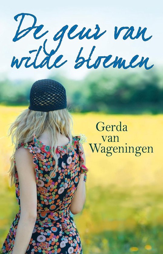 De geur van wilde bloemen (ebook), Gerda van Wageningen | 9789020532326 ...