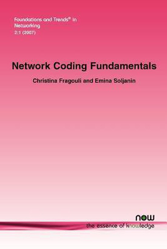 Foundations and Trends® in Networking- Network Coding Fundamentals | 9781601980328 |... | bol.com