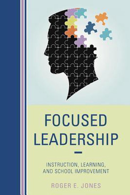 Focused Leadership | 9781475810349 | Roger E. Jones | Boeken | bol.com
