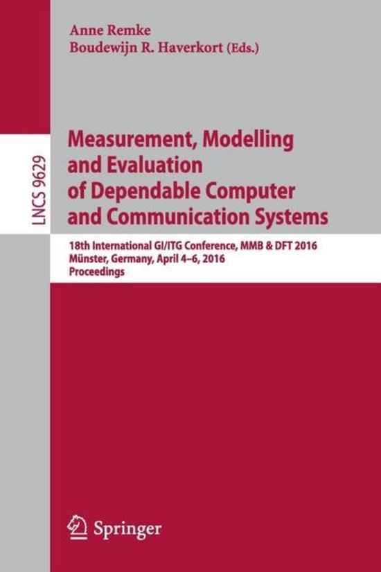 Measurement, Modelling and Evaluation of Dependable Computer and ...