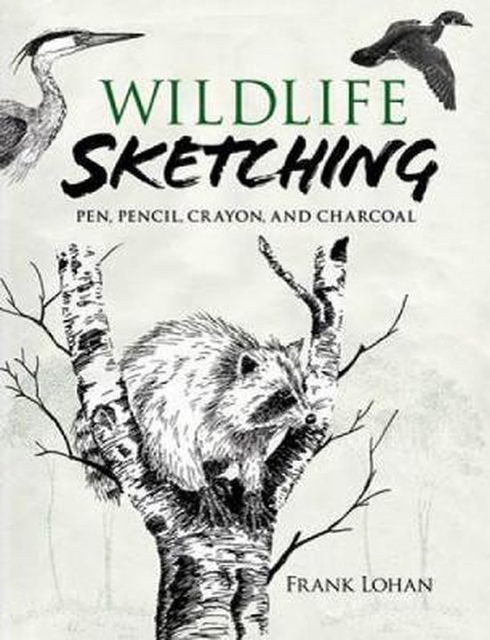 Wildlife Sketching, Frank Lohan | 9780486474571 | Boeken | bol.com