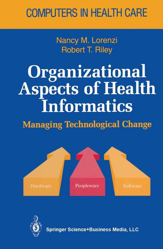 Health Informatics Organizational Aspects Of Health Informatics Ebook Nancy M Bol