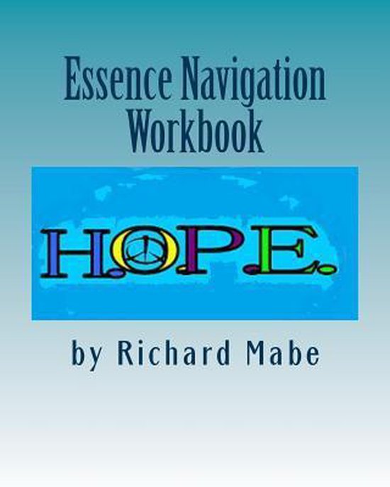 Essence Navigation Workbook, Richard Mabe | 9781499312249 | Boeken ...
