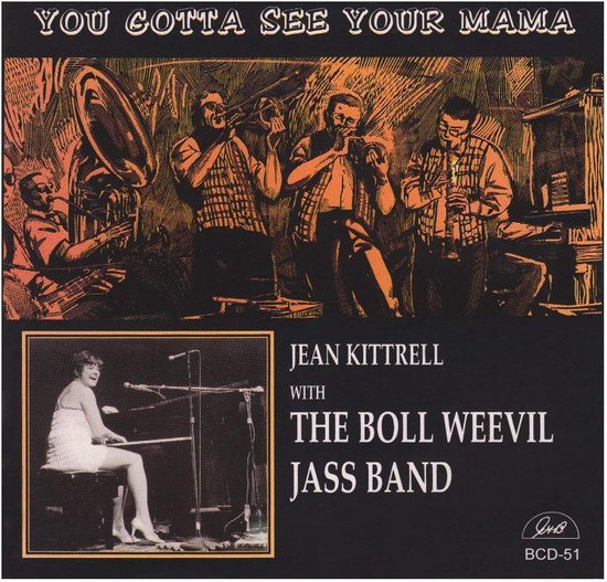 Jean Kittrell With The Boll Weevil Jass Band - You Gotta See Your Mama ...