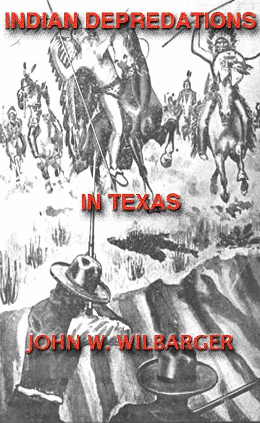 Texas Rangers Indian Wars 6 - Texas Ranger Indian Tales: Indian ...