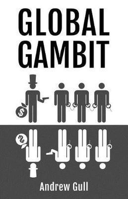 Global Gambit, Andrew Gull | 9781796393958 | Boeken | bol.com