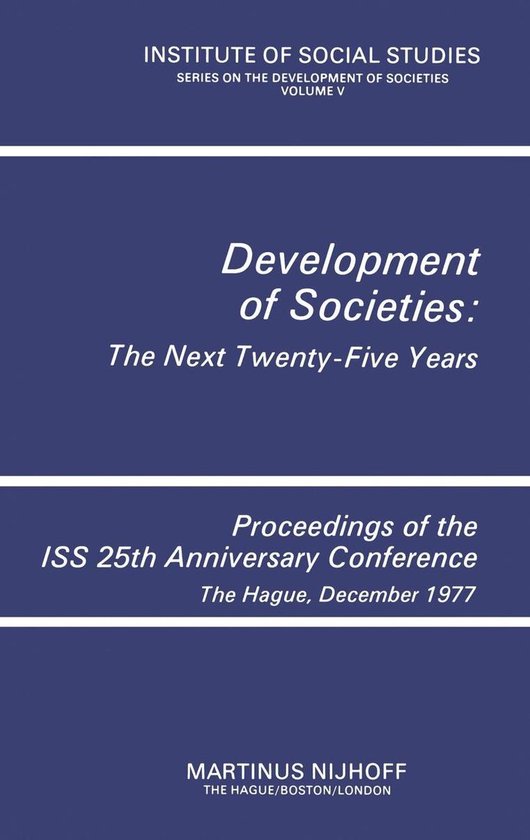 Institute of Social Studies Series on Development of Societies 5 ...