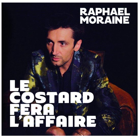Raphael Moraine - Le Costard Fera L'affaire (CD), Raphael Moraine | CD (album) | Muziek | bol.com