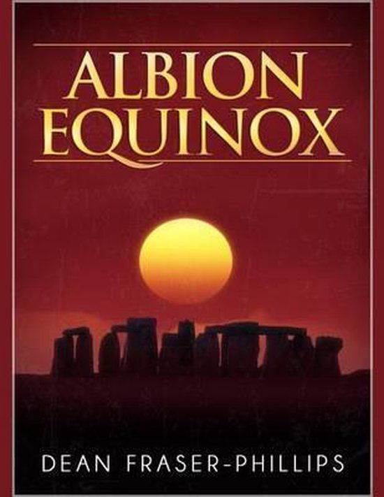 Albion Equinox, Dean Fraser-Phillips | 9781500661960 | Boeken | bol.com