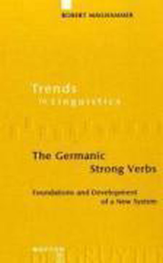 The Germanic Strong Verbs | 9783110199574 | Robert Mailhammer | Boeken ...
