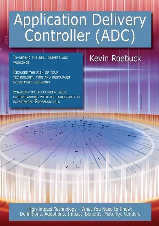 Application Delivery Controller (ADC): High-impact Technology - What ...