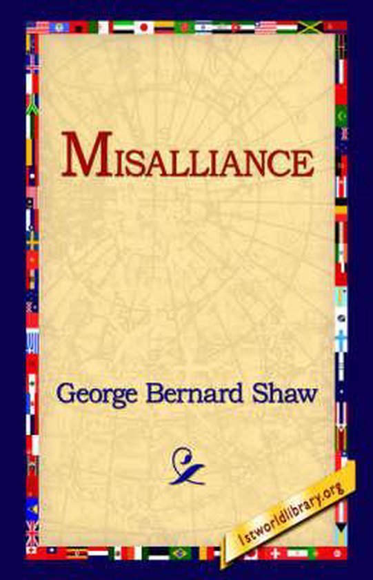 Misalliance | 9781421807478 | George Bernard Shaw | Boeken | bol.com
