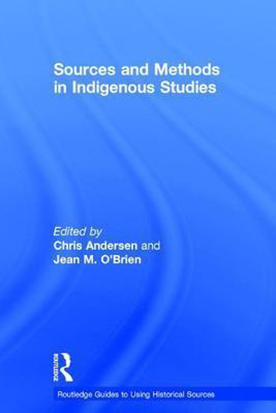Sources and Methods in Indigenous Studies | 9781138823600 | Boeken | bol