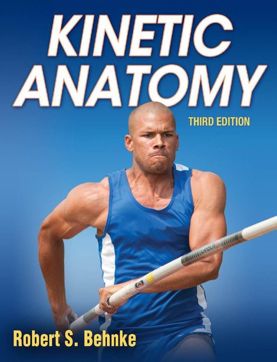 Kinetic Anatomy 3rd Edition (ebook), Behnke | 9781450443036 | Boeken ...